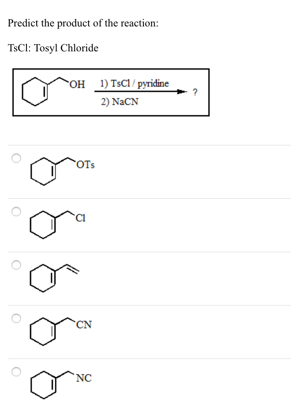 Solved Predict the product of the reaction: TsCl: Tosyl | Chegg.com