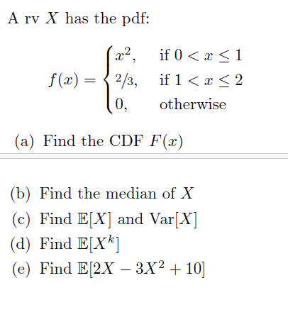 Solved A rv X has the pdf: f(x)=⎩⎨⎧x2,2/3,0, if 0 | Chegg.com