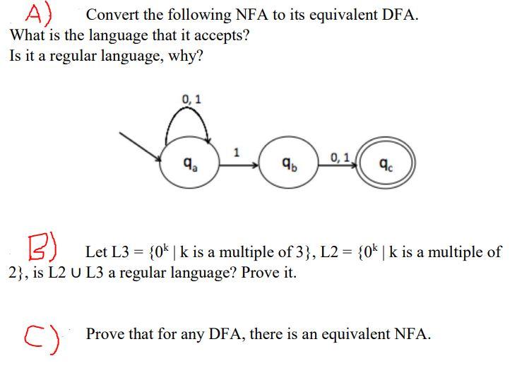 Solved A) Convert the following NFA to its equivalent DFA. | Chegg.com