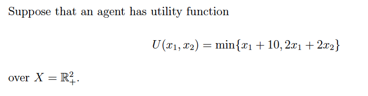 Solved Suppose that an agent has utility function U(x1, x2) | Chegg.com