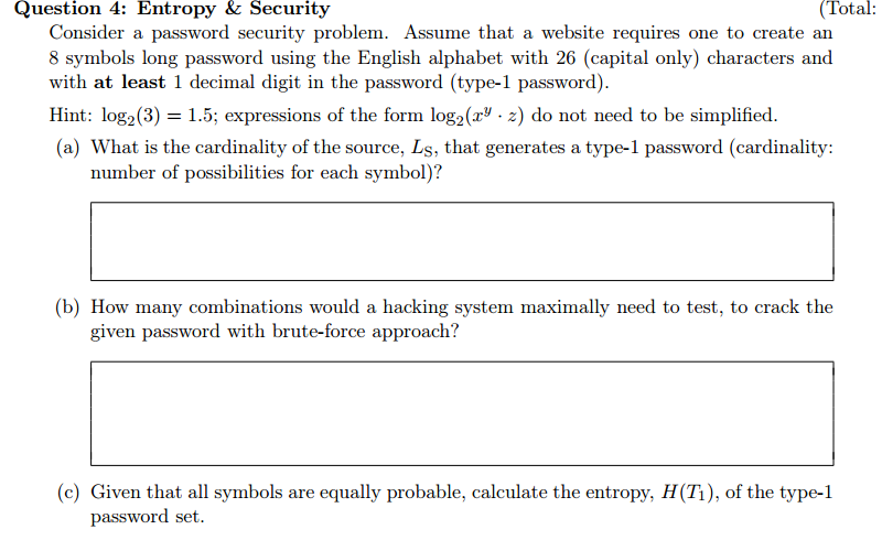 Question 4: Entropy & Security (Total: Consider a | Chegg.com