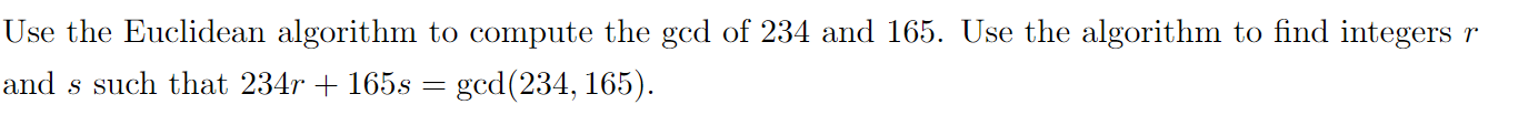 Solved Use the Euclidean algorithm to compute the god of 234 | Chegg.com