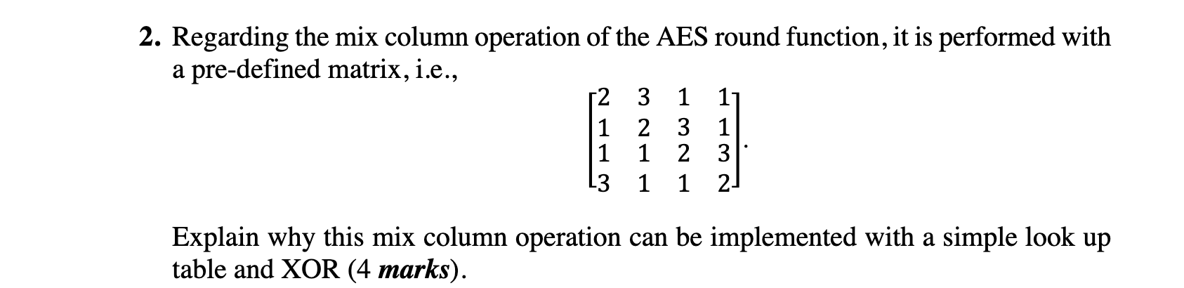 Solved 2. Regarding the mix column operation of the AES | Chegg.com