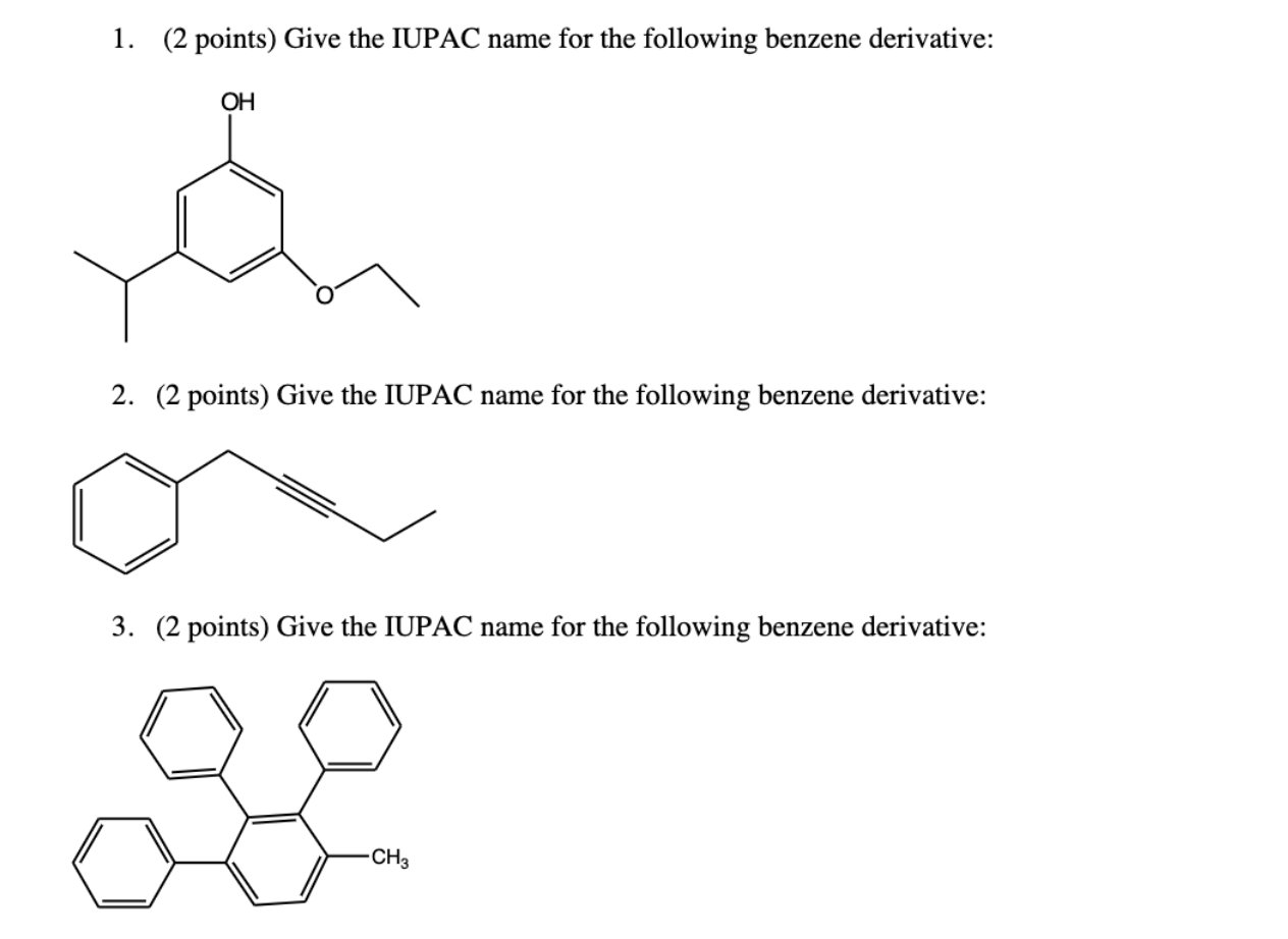 Solved 1. (2 points) Give the IUPAC name for the following | Chegg.com Solved 1. (2 points) Give the IUPAC name for the following | Chegg.com