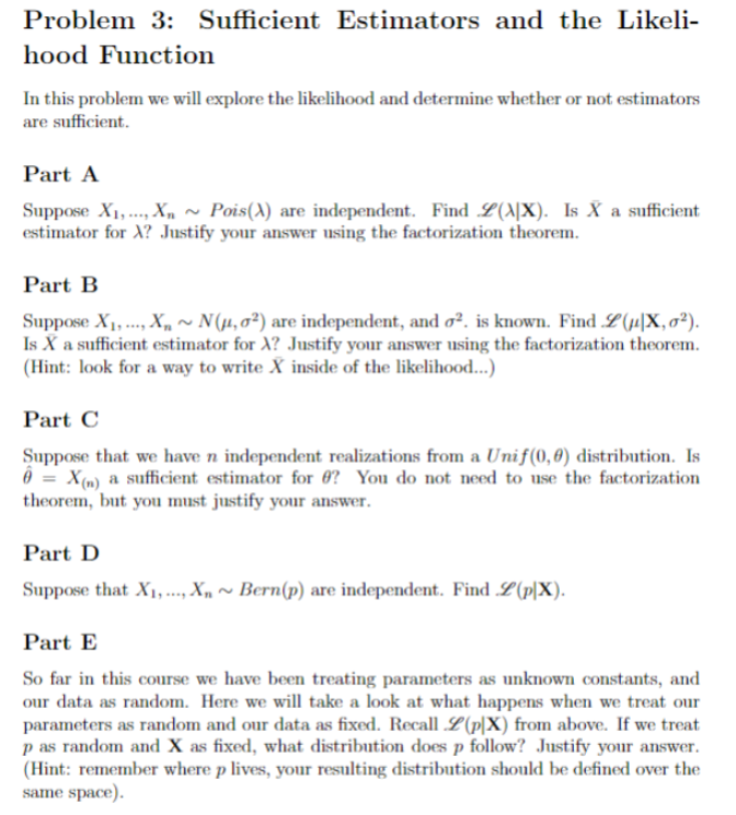 Solved Problem 3: Sufficient Estimators and the Likeli- hood | Chegg.com