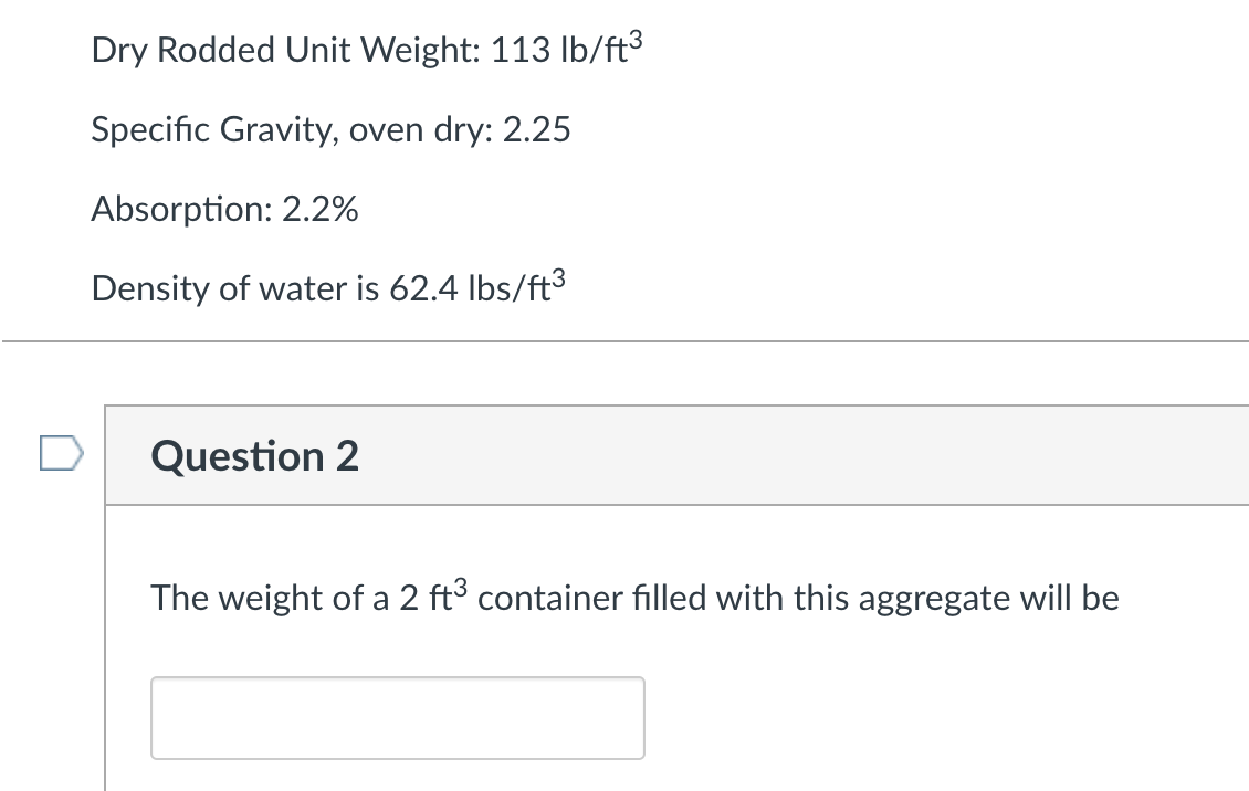 Solved Dry Rodded Unit Weight: 113 lb/ft? Specific Gravity, | Chegg.com