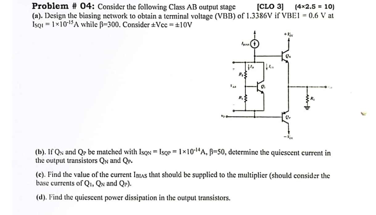 Solved Problem # 04: Consider the following Class AB output | Chegg.com