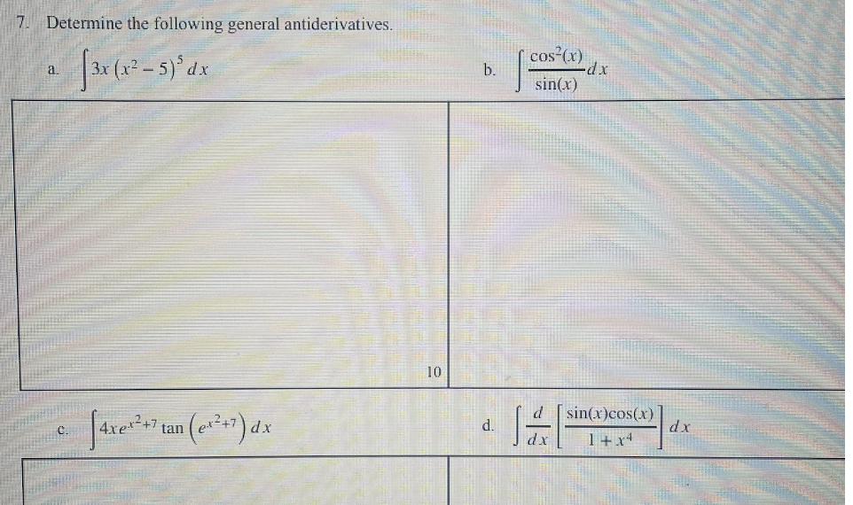 Solved 7. Determine the following general antiderivatives. | Chegg.com