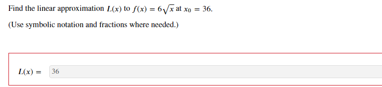 Solved Find the linear approximation L(x) ﻿to f(x)=6x2 ﻿at | Chegg.com