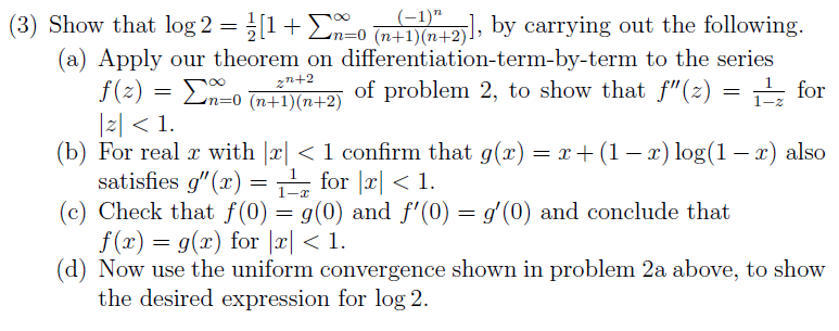 Solved (3) Show that log 2 = { [1 + 2n=o (n+1)/2+2)], by | Chegg.com