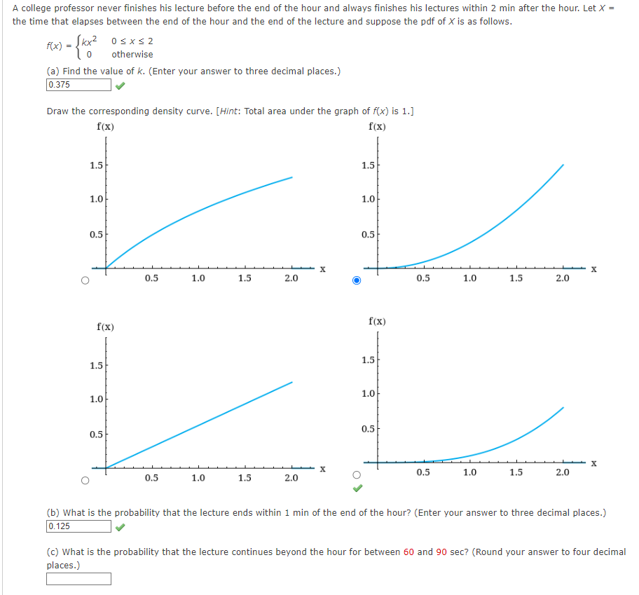 Solved A college professor never finishes his lecture before | Chegg.com