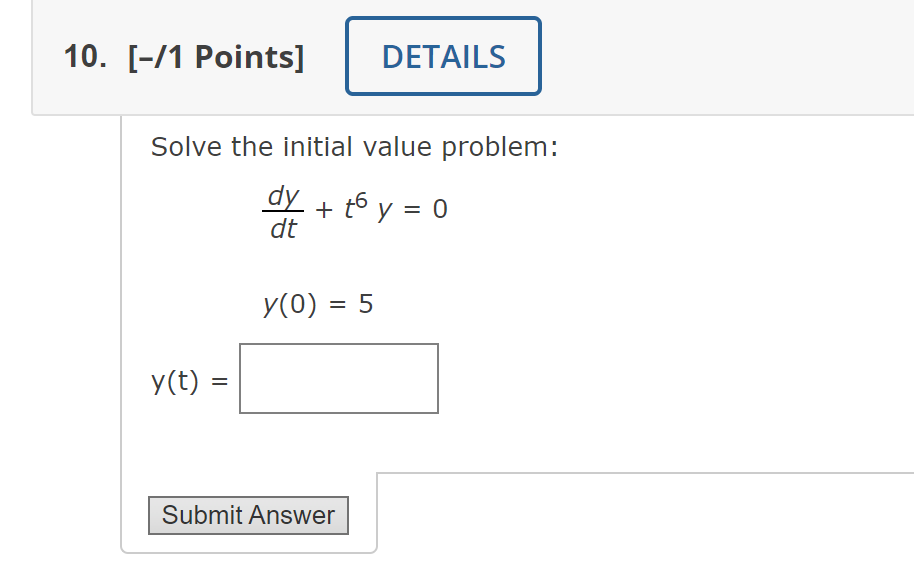 Solved Solve the initial value problem: dtdy+t6y=0 y(0)=5 | Chegg.com