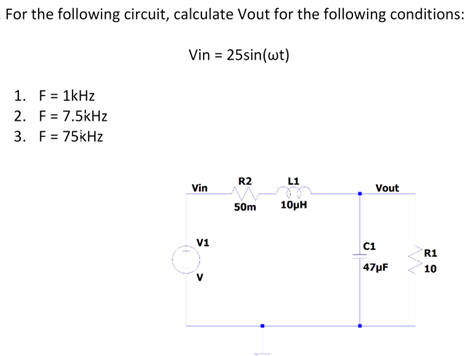 Solved For the following circuit, calculate Vout for the | Chegg.com
