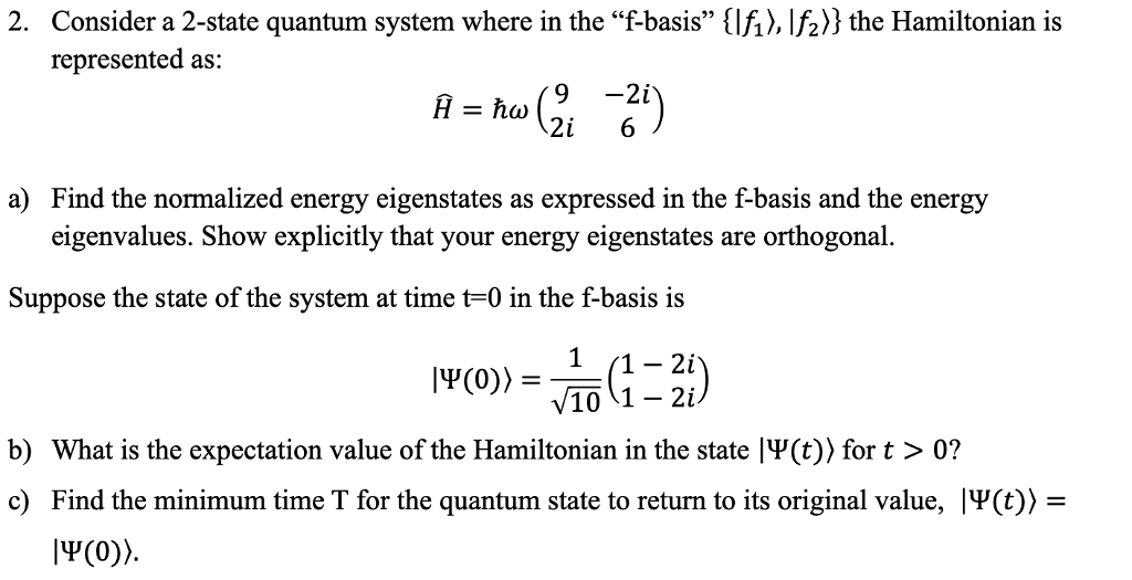 Solved 2. Consider a 2-state quantum system where in the | Chegg.com