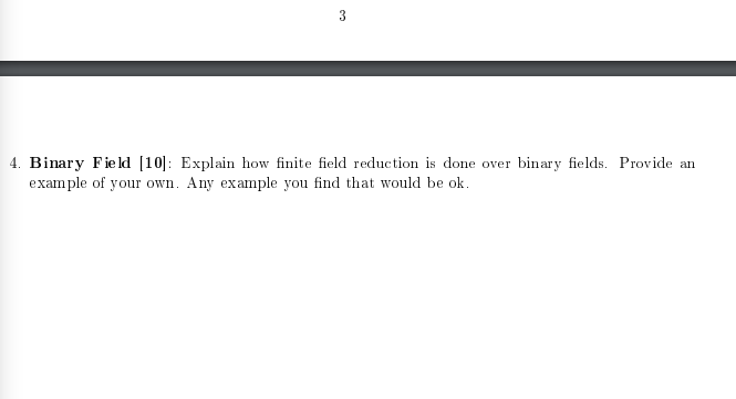 Solved 3 3 4. Binary Field [10]: Explain how finite field | Chegg.com