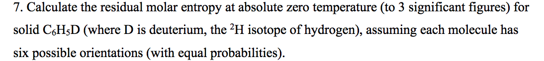 Solved 7. Calculate the residual molar entropy at absolute | Chegg.com