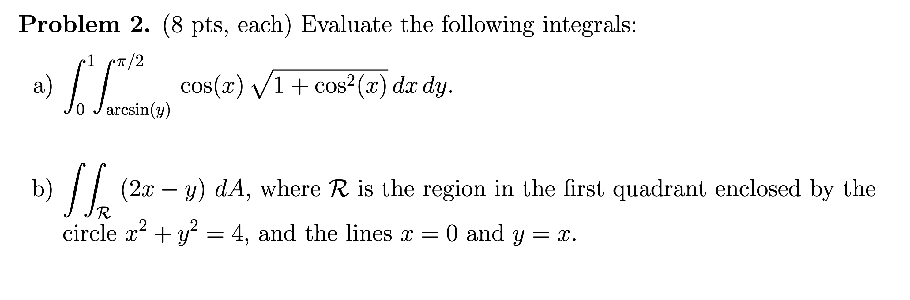 Solved Problem 2. (8 pts, each) Evaluate the following | Chegg.com