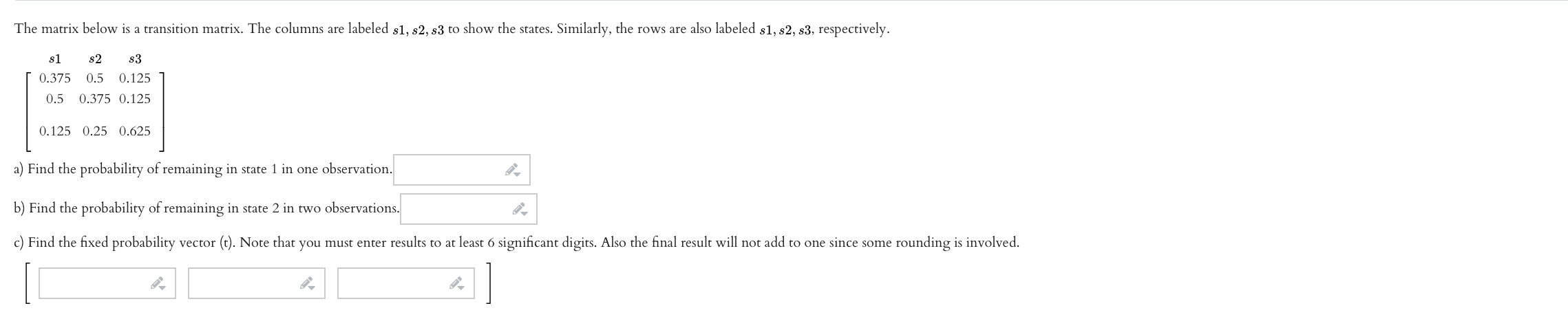 Solved The matrix below is a transition matrix. The columns | Chegg.com
