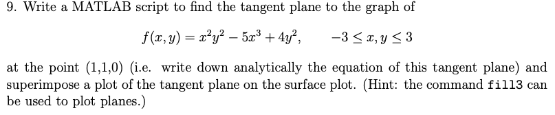Solved 9. Write a MATLAB script to find the tangent plane to | Chegg.com