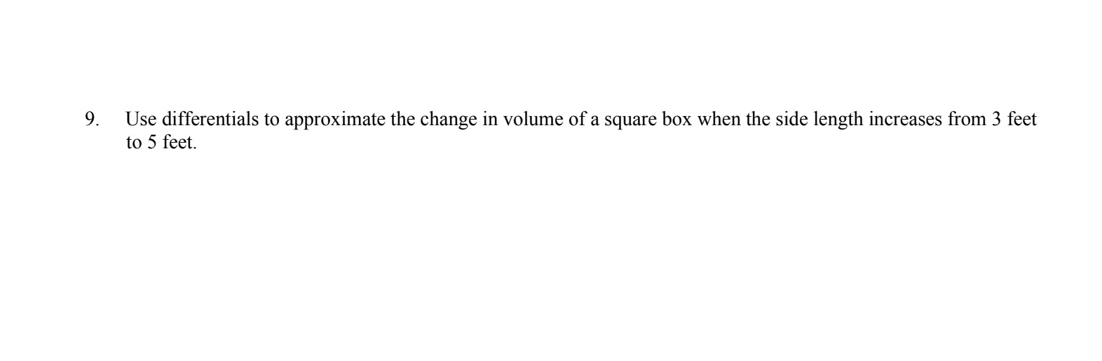 Solved 9. Use differentials to approximate the change in | Chegg.com