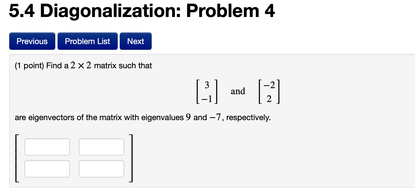 Solved 5.4 Diagonalization: Problem 4 Previous Problem List | Chegg.com