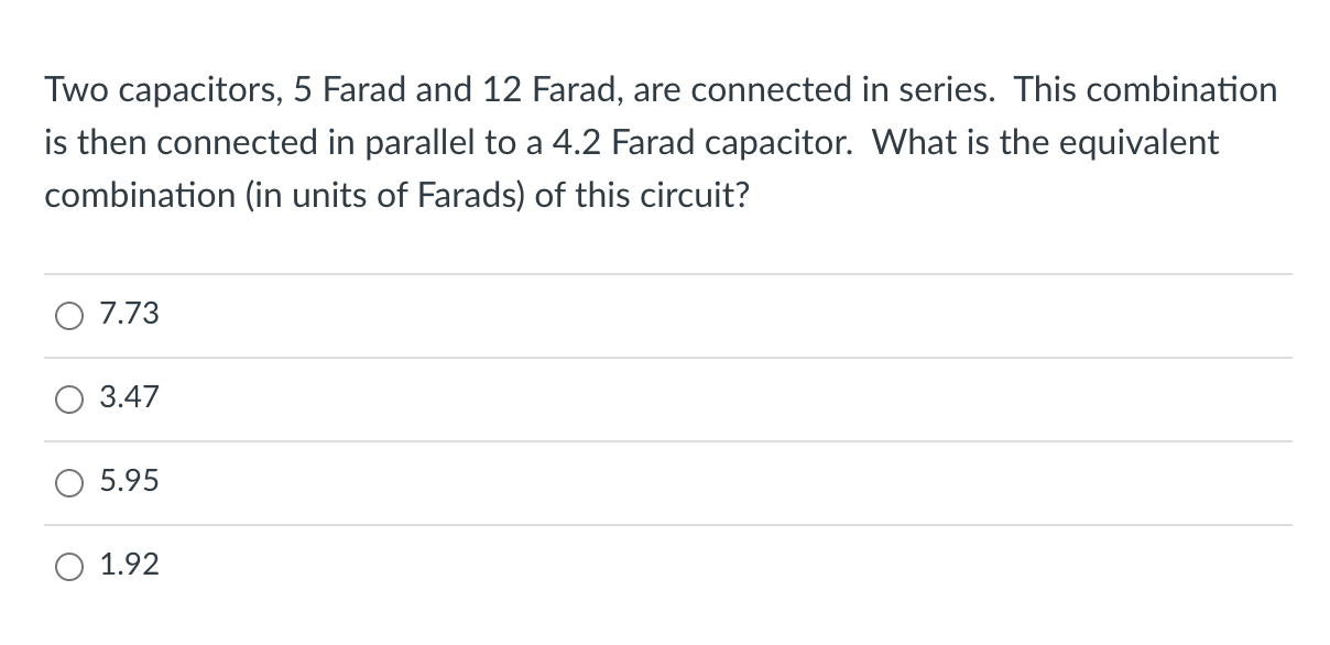 Solved Two capacitors, 5 Farad and 12 Farad, are connected | Chegg.com