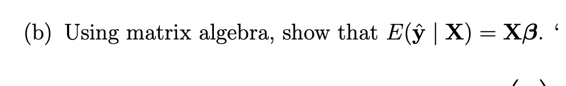 Solved For all problems, let y be an n x 1 vector. Let X be | Chegg.com