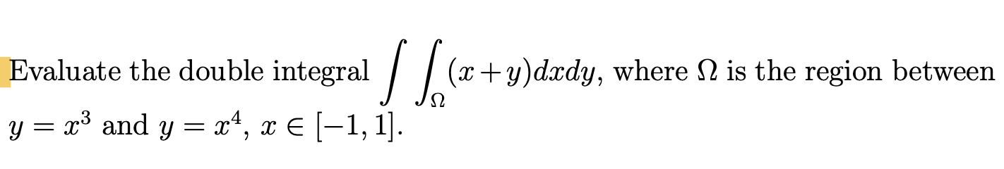 Solved Evaluate the double integral | | (x+y)dxdy, where N | Chegg.com