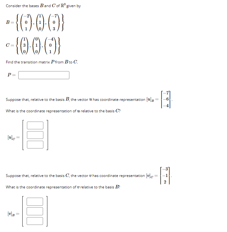 Solved Consider the bases B and C of R3 given by | Chegg.com