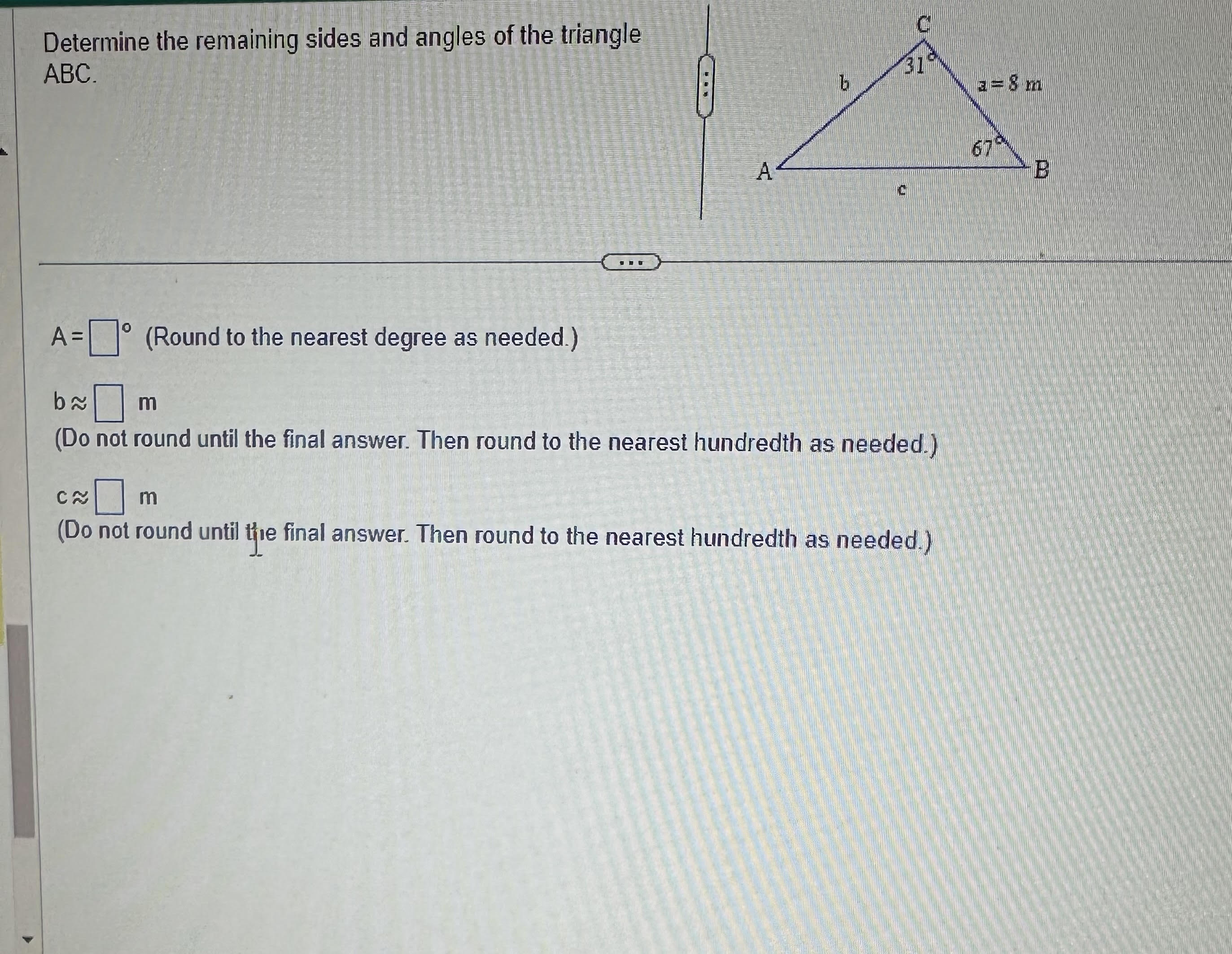 Solved Determine the remaining sides and angles of the | Chegg.com