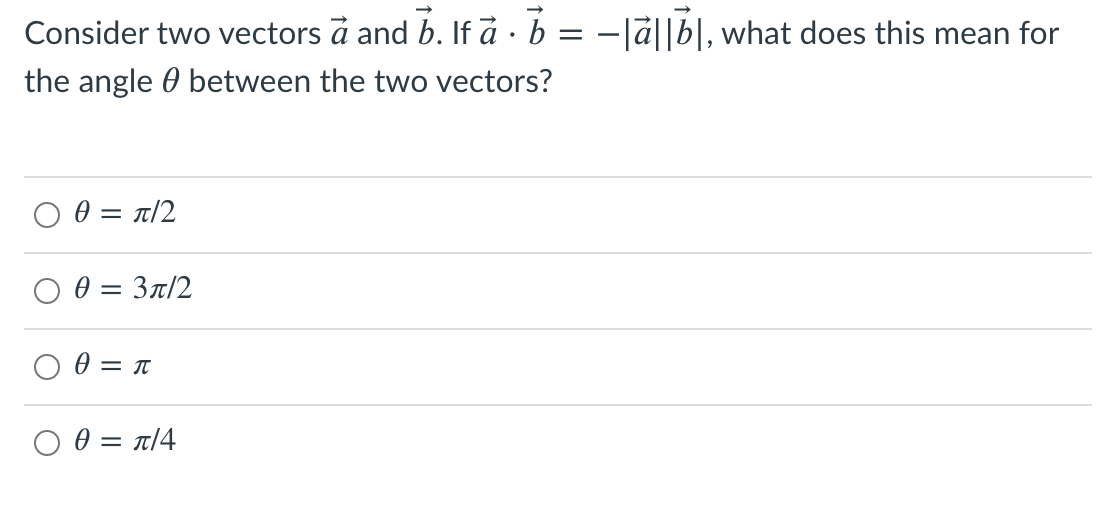 Solved Consider two vectors à and b. If à ] = -la|jb|, what | Chegg.com