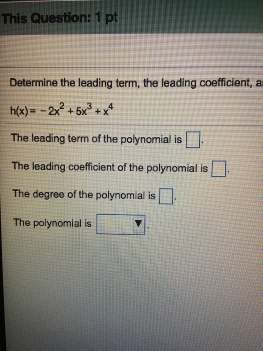 Solved Determine the leading term, the leading coefficient, | Chegg.com