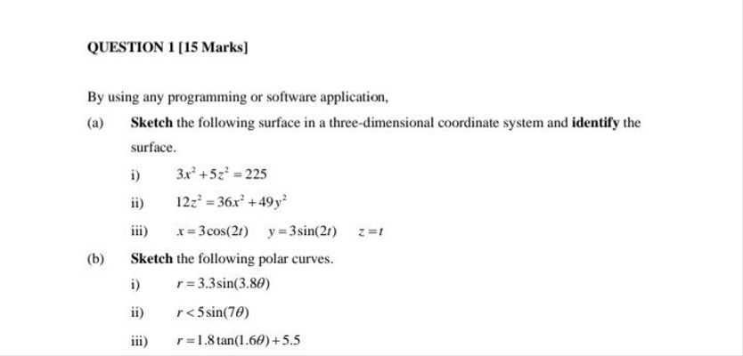 Solved helpQUESTION 1 [15 ﻿Marks]By using any programming or | Chegg.com