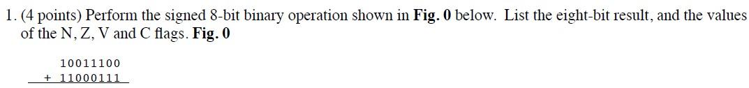 Solved 1.(4 points) Perform the signed 8-bit binary | Chegg.com