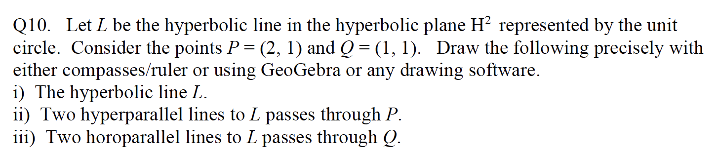 Solved Q10. Let I be the hyperbolic line in the hyperbolic | Chegg.com