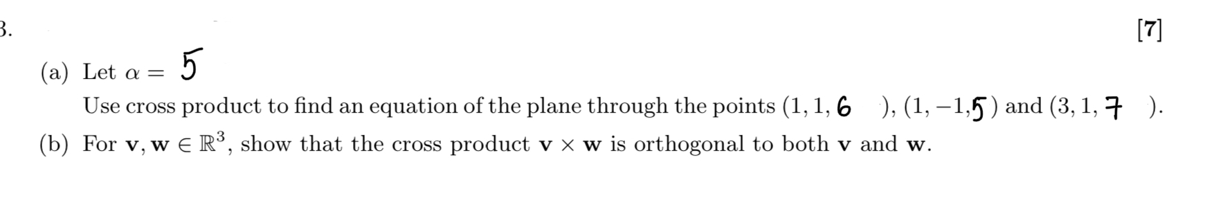Solved (a) Let α=5 [7] Use cross product to find an equation | Chegg.com
