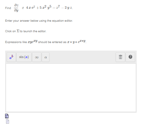 Solved Find ∂y∂z if 4xez+5x2y5=z7−2yz Enter your answer | Chegg.com