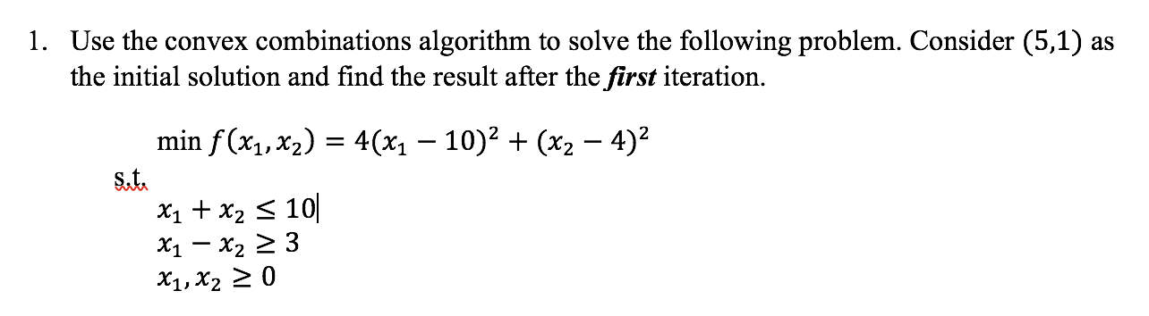 Solved 1. Use the convex combinations algorithm to solve the | Chegg.com