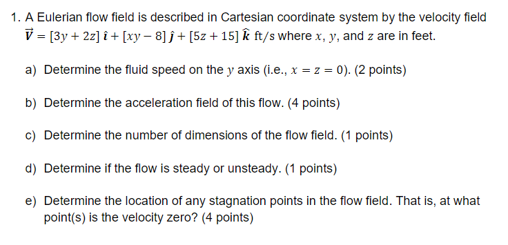 Solved 1. A Eulerian flow field is described in Cartesian | Chegg.com