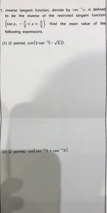 Solved 1. Inverse tangent function, denote by lan 1r, is | Chegg.com