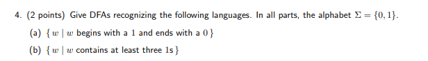 Solved 4. (2 points) Give DFAs recognizing the following | Chegg.com