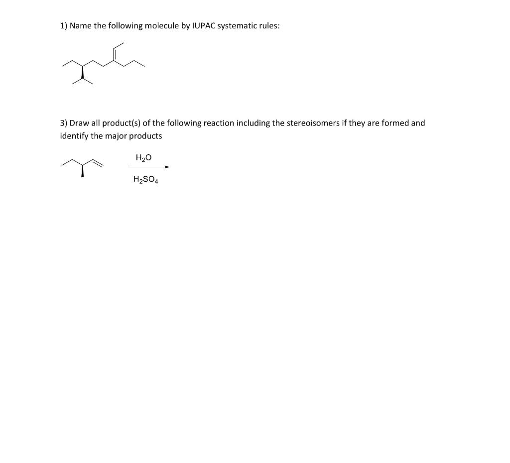 Solved 1) Name the following molecule by IUPAC systematic | Chegg.com