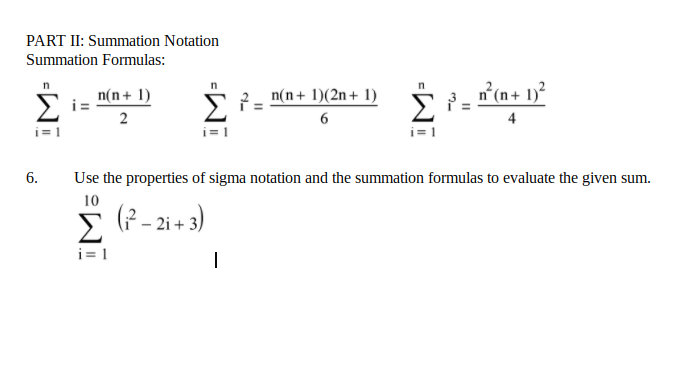 Solved PART II: Summation Notation Summation Formulas: n i= | Chegg.com