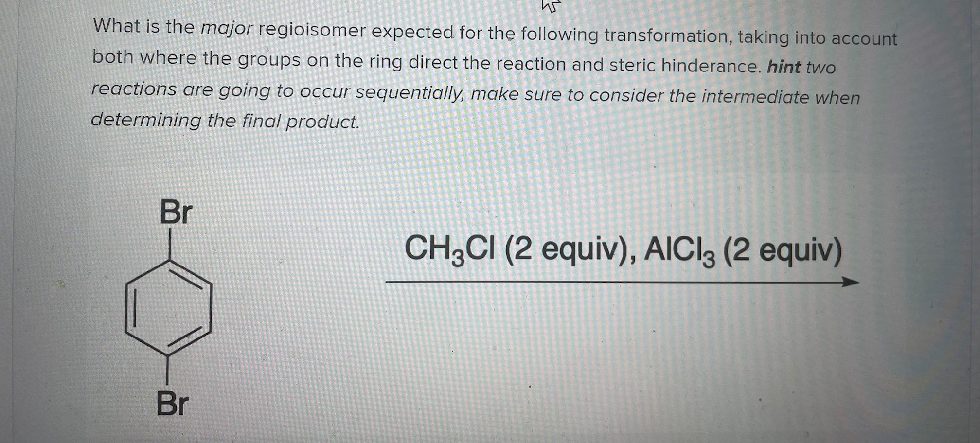 Solved What is the major regioisomer expected for the | Chegg.com