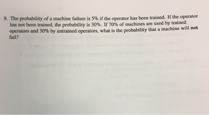 Solved 9. The probability of a machine failure is 5% if the | Chegg.com