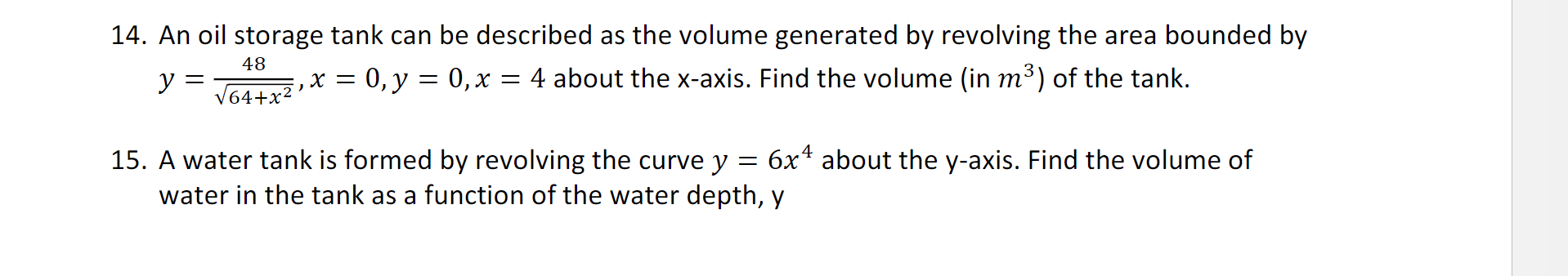 Solved 14. An oil storage tank can be described as the | Chegg.com