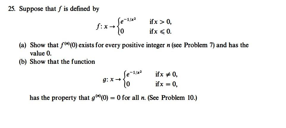 Solved 25. Suppose that f is defined by f:x→{e−1/x20 if x>0 | Chegg.com