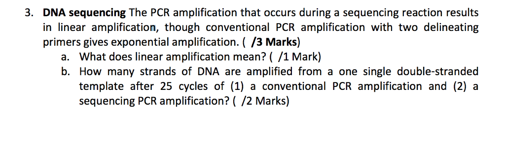 Solved 3. DNA sequencing The PCR amplification that occurs | Chegg.com
