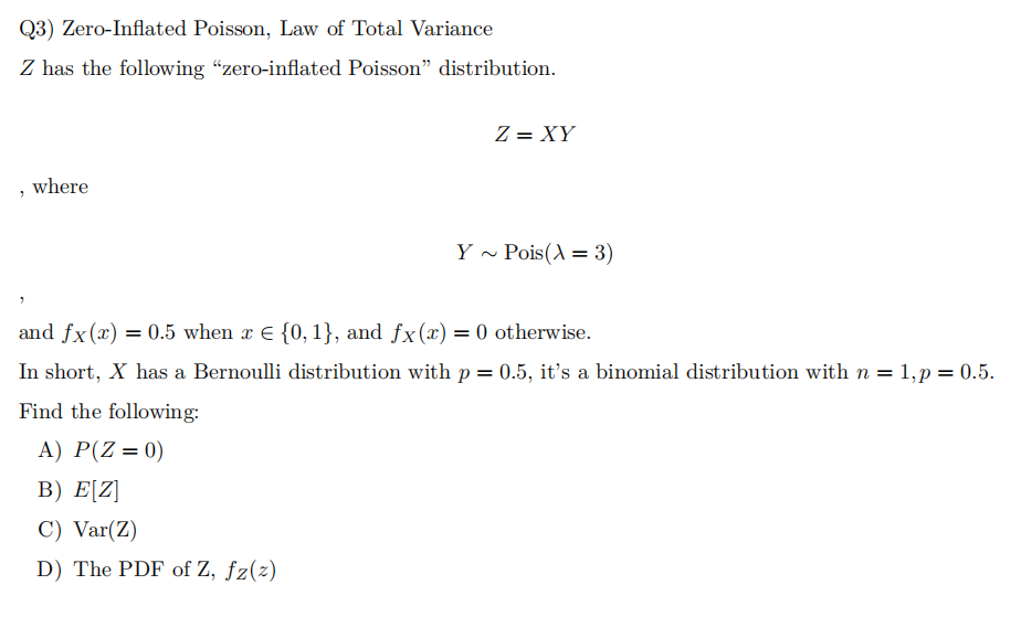 Solved Q3) Zero-Inflated Poisson, Law of Total Variance Z | Chegg.com