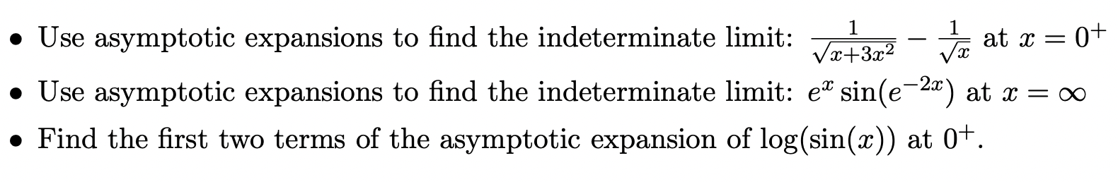 Solved • Use asymptotic expansions to find the indeterminate | Chegg.com